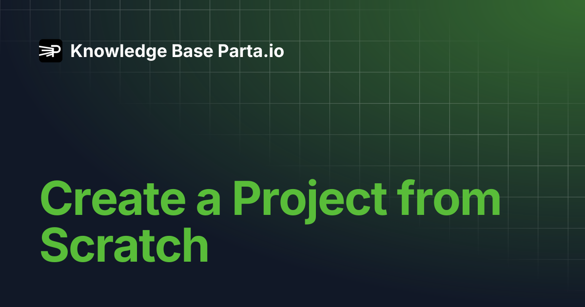 Create a Project from Scratch | Knowledge Base Parta.io