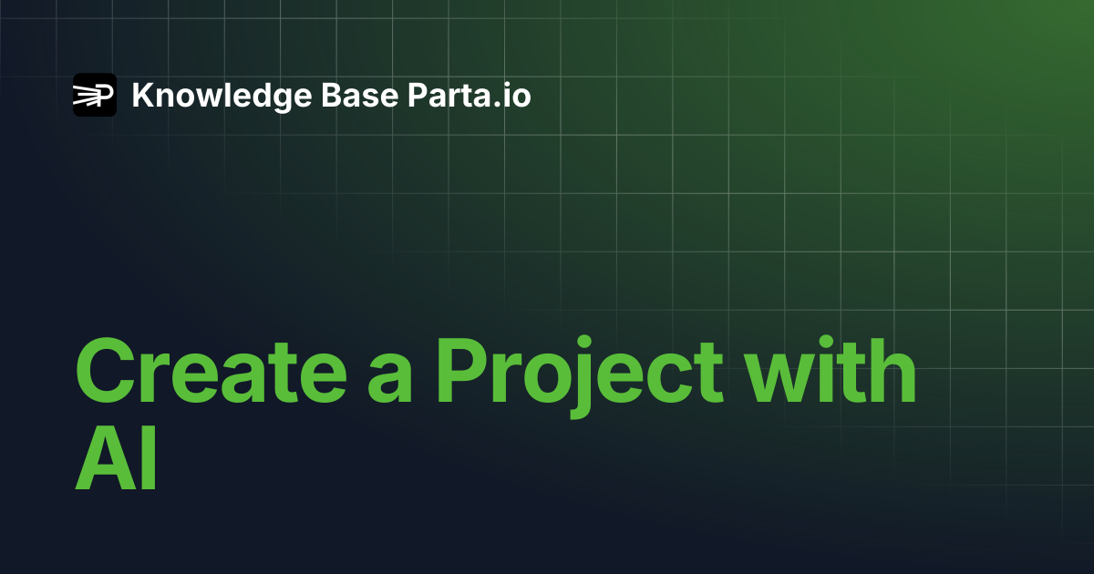 Create a Project with AI | Knowledge Base Parta.io