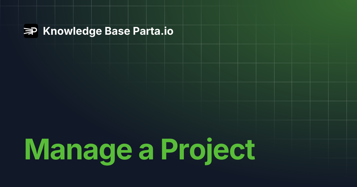 Manage a Project | Knowledge Base Parta.io