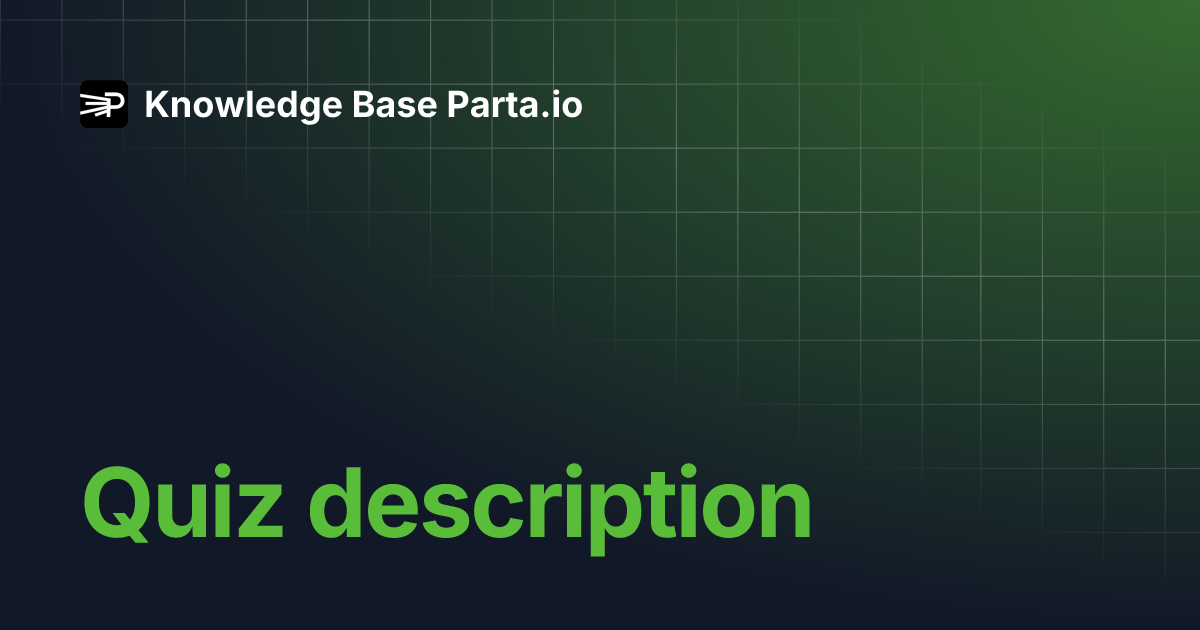 Quiz description | Knowledge Base Parta.io