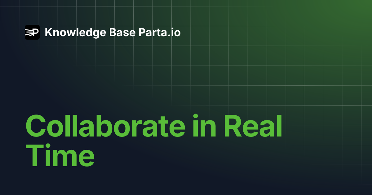 Collaborate in Real Time | Knowledge Base Parta.io