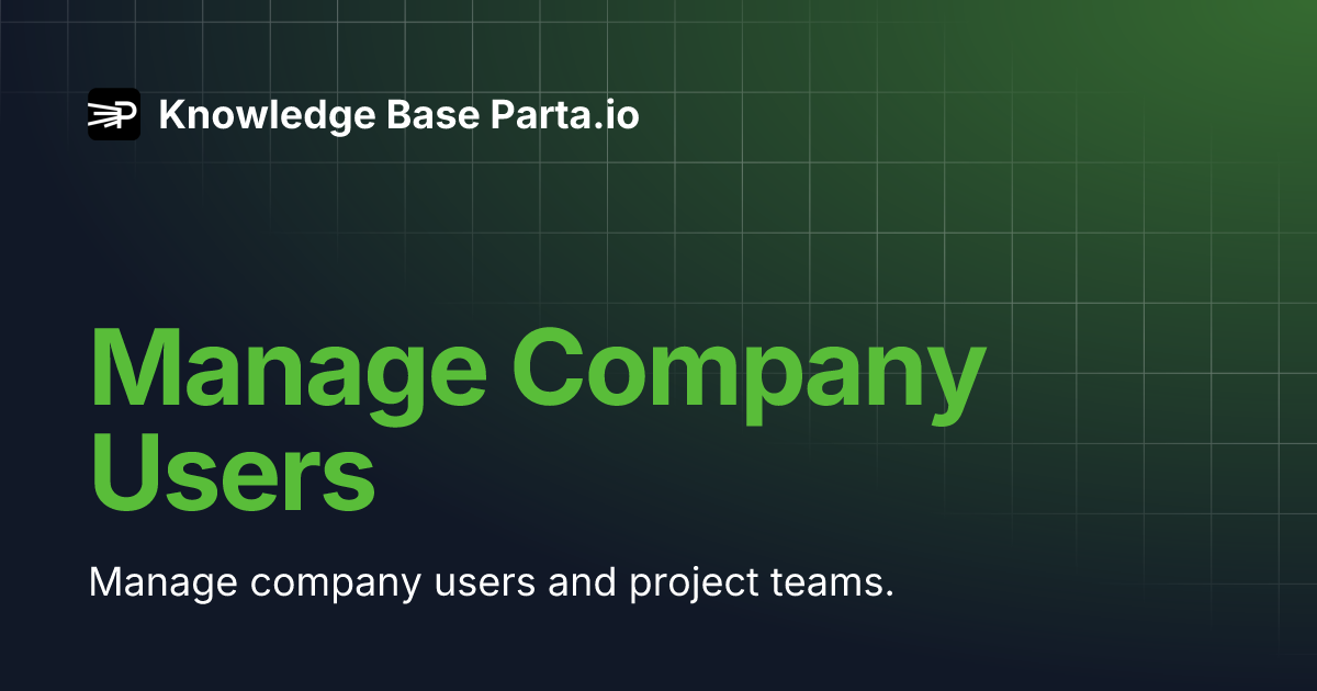 Manage Company Users | Knowledge Base Parta.io